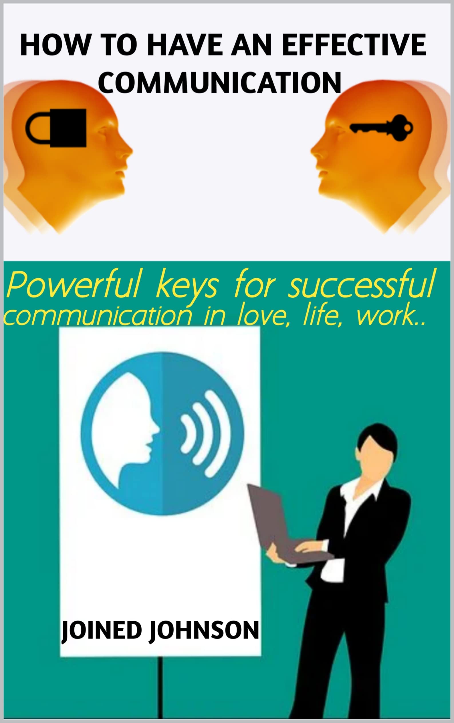 How To Have An Effective Communication: Powerful keys for successful ...