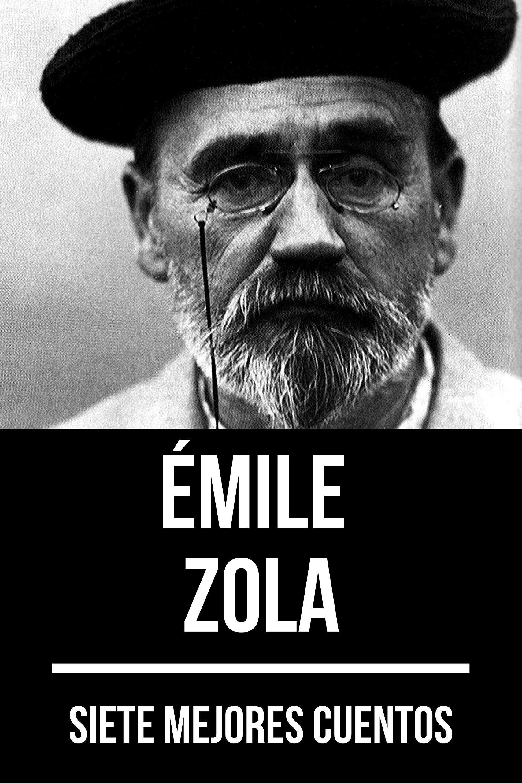 7 mejores cuentos de Émile Zola (Spanish Edition) by Émile Zola | Goodreads