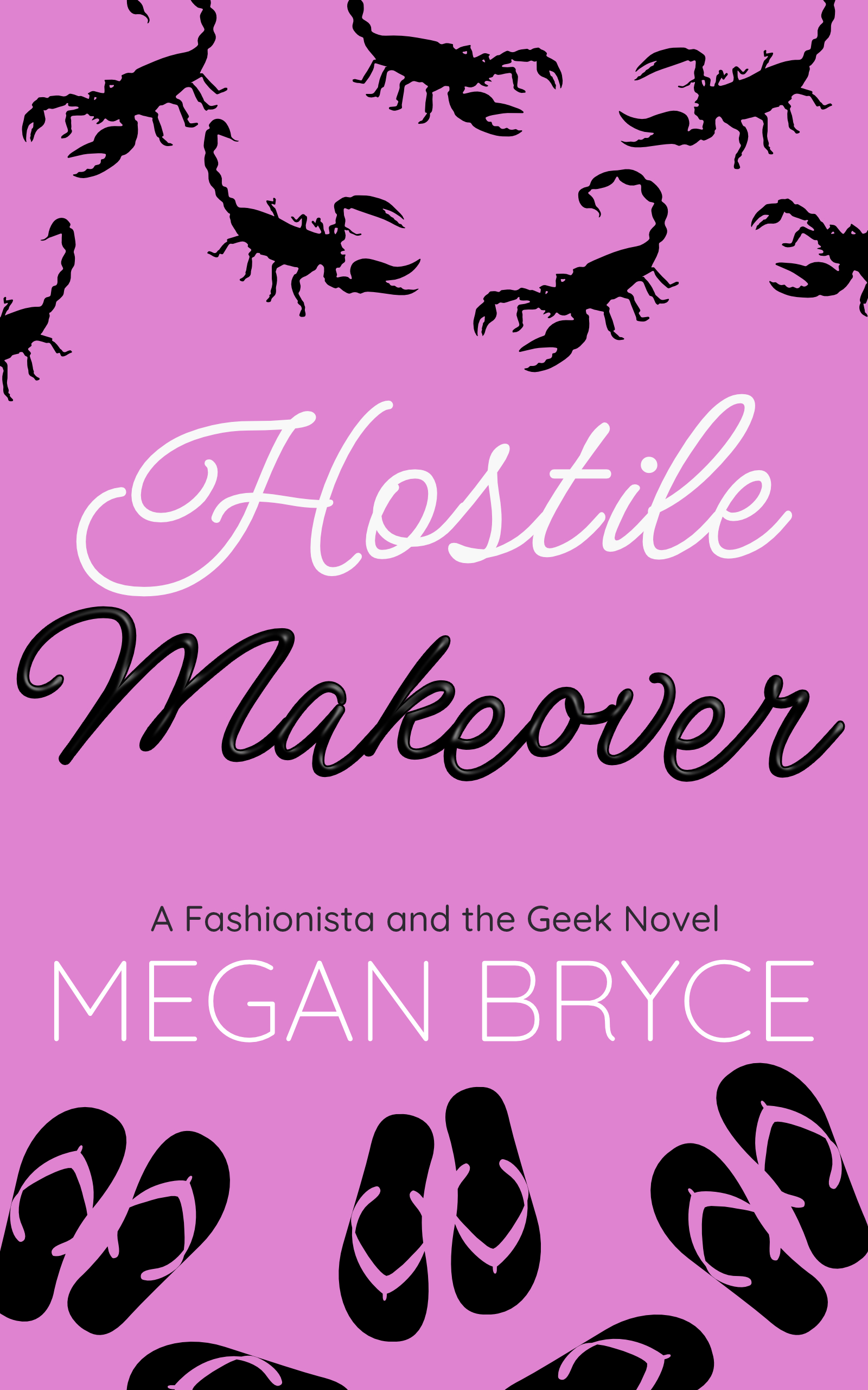 Hostile Makeover (The Fashionista and The Geek Book 3) by Megan Bryce ...