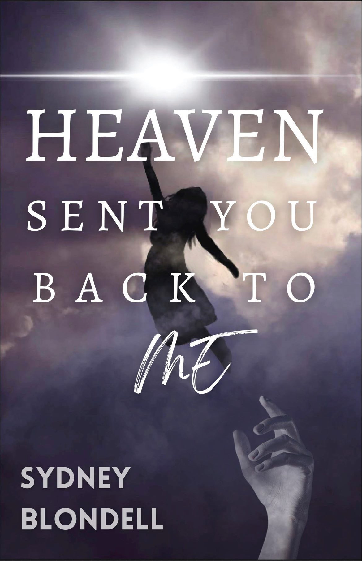 Heaven Sent You Back to Me by Sydney Blondell | Goodreads