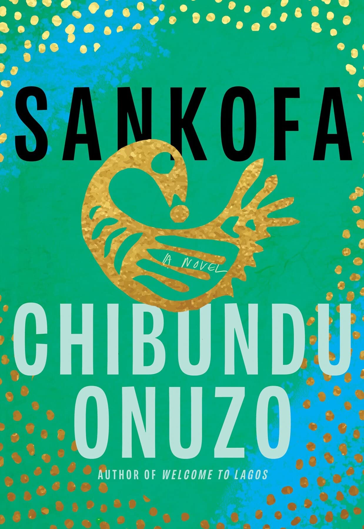 Sankofa: A novel by Chibunduu Onuzzo | Goodreads