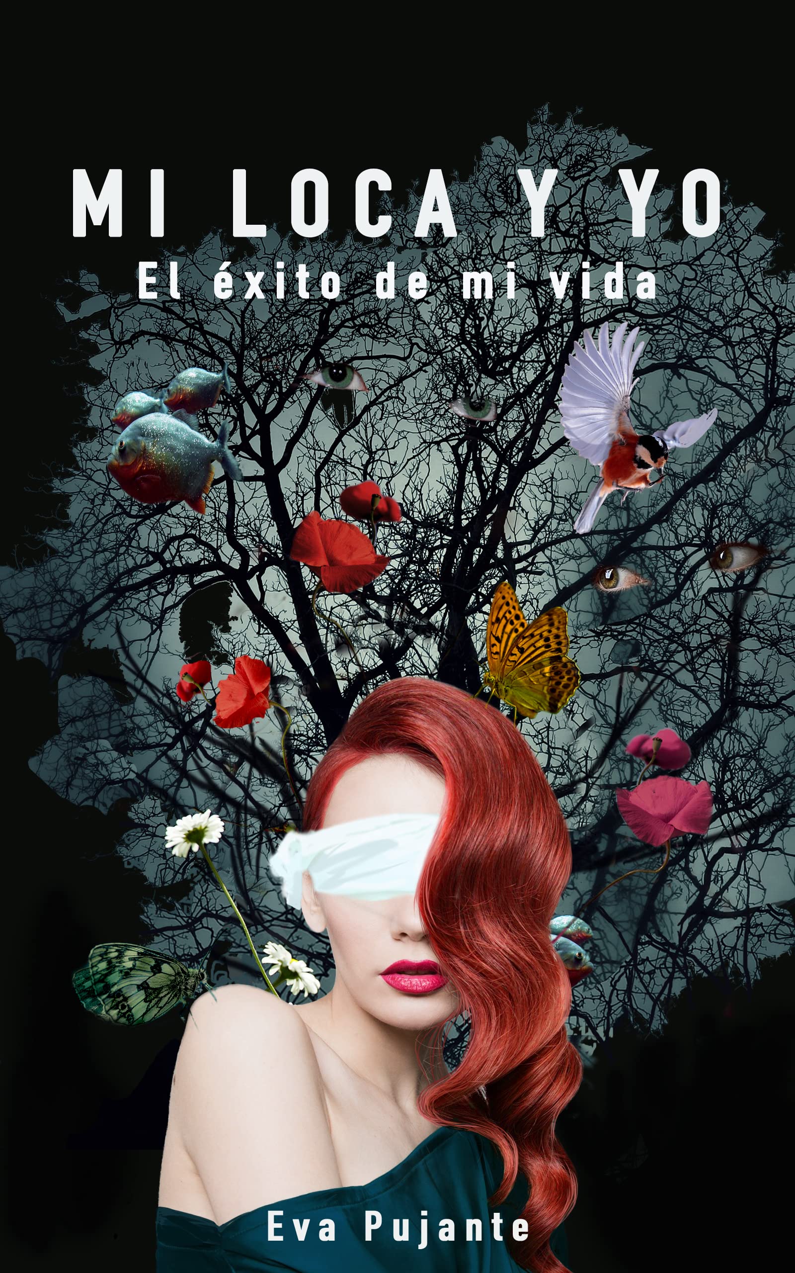 Mi loca y yo: El éxito de mi vida. Premium by Eva Pujante | Goodreads