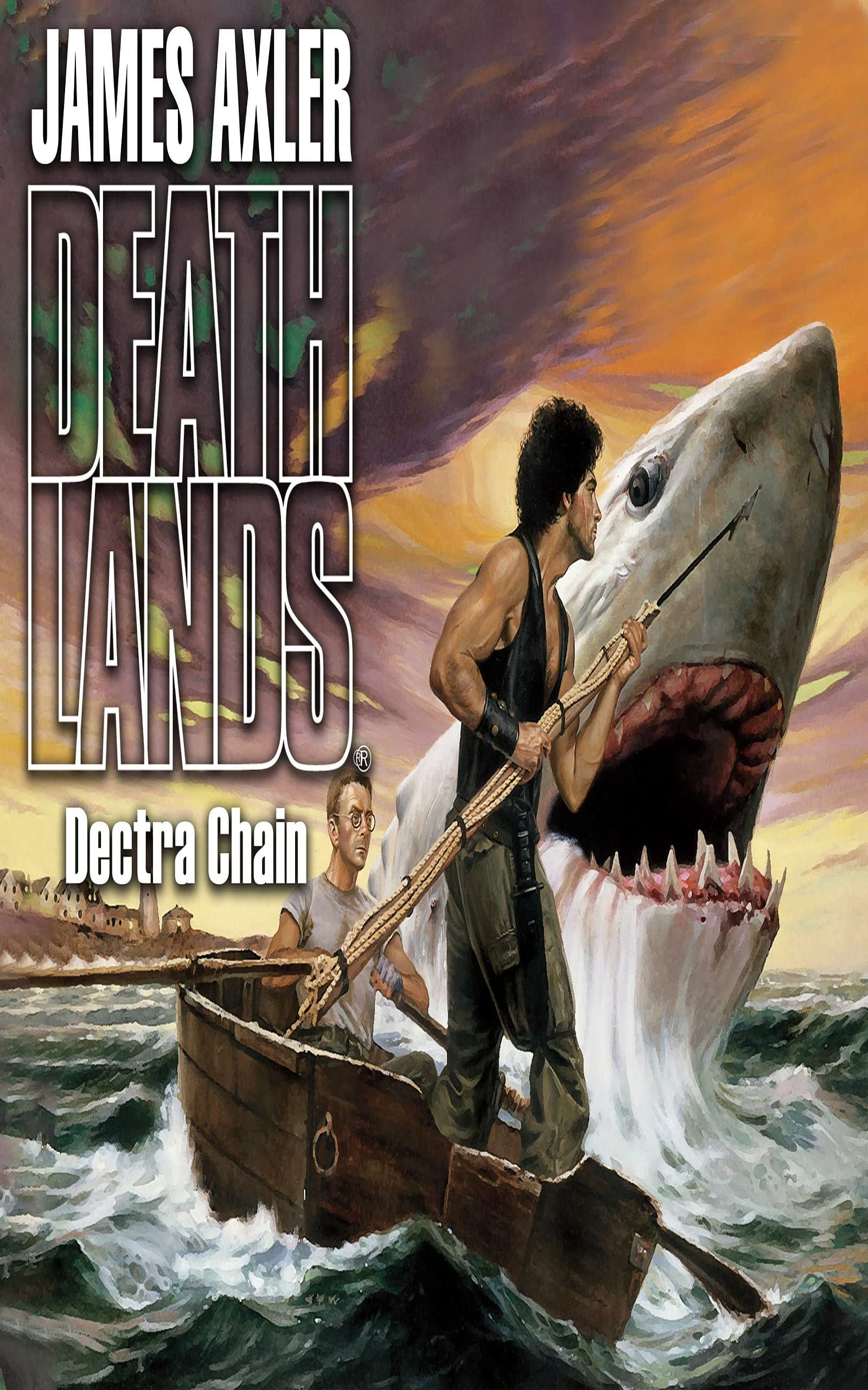 Dectra Chain: Deathlands, Book 7 by James Axler | Goodreads