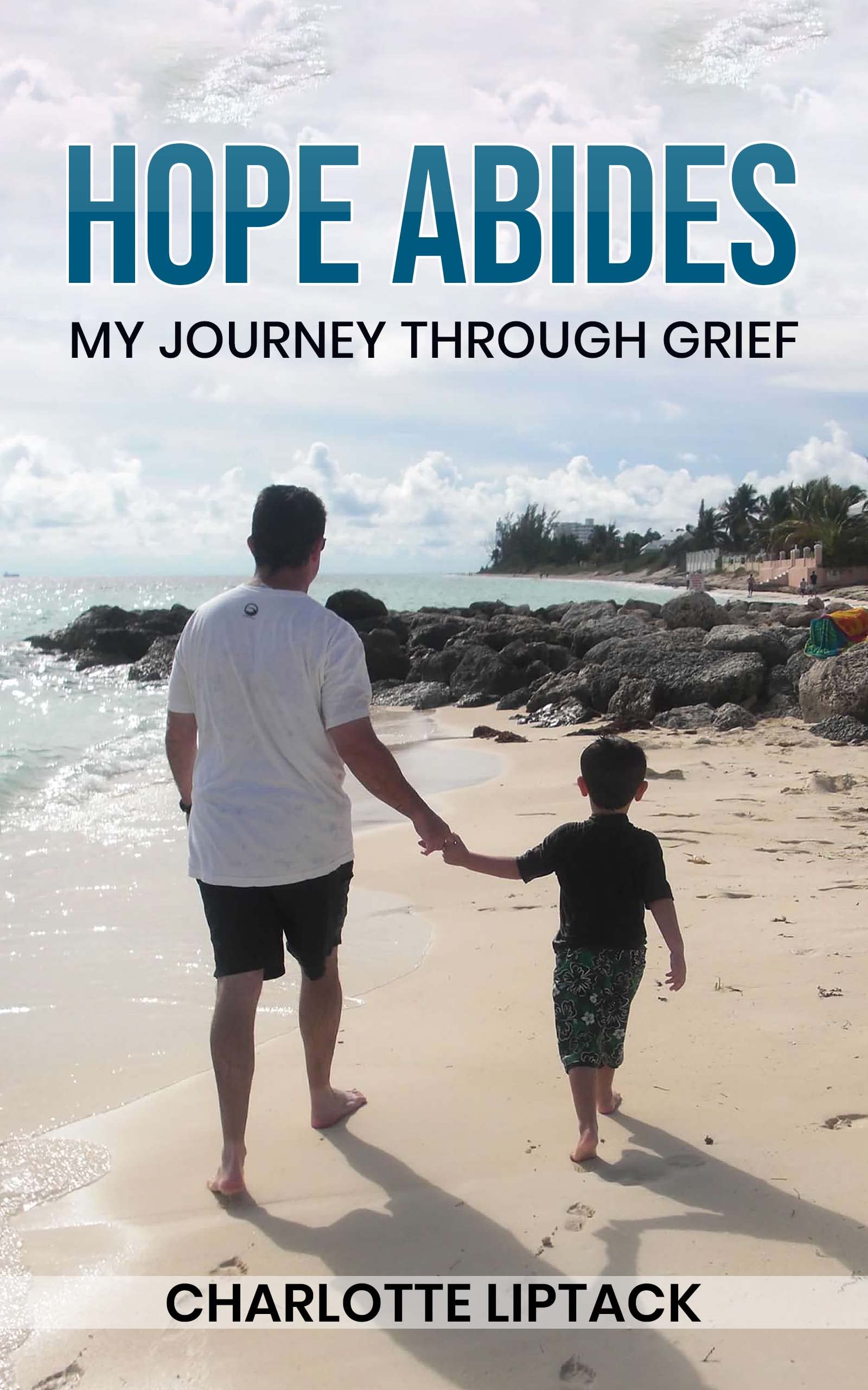 Hope Abides: My Journey Through Grief by Charlotte Liptack | Goodreads