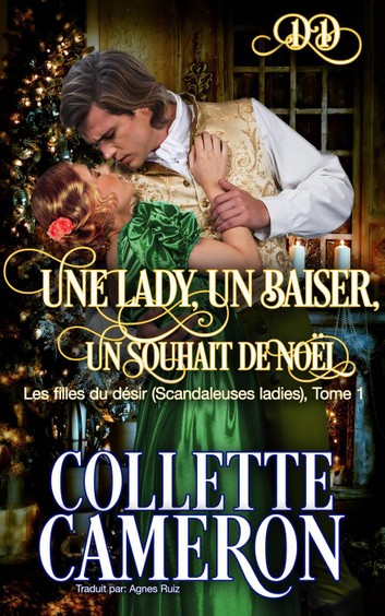 Une lady, un baiser, un souhait de Noël by Collette Cameron | Goodreads