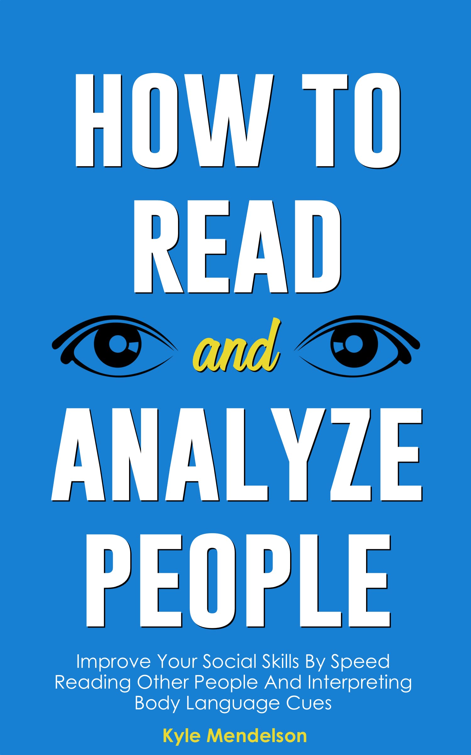 How To Read and Analyze People: Improve Your Social Skills By Speed ...