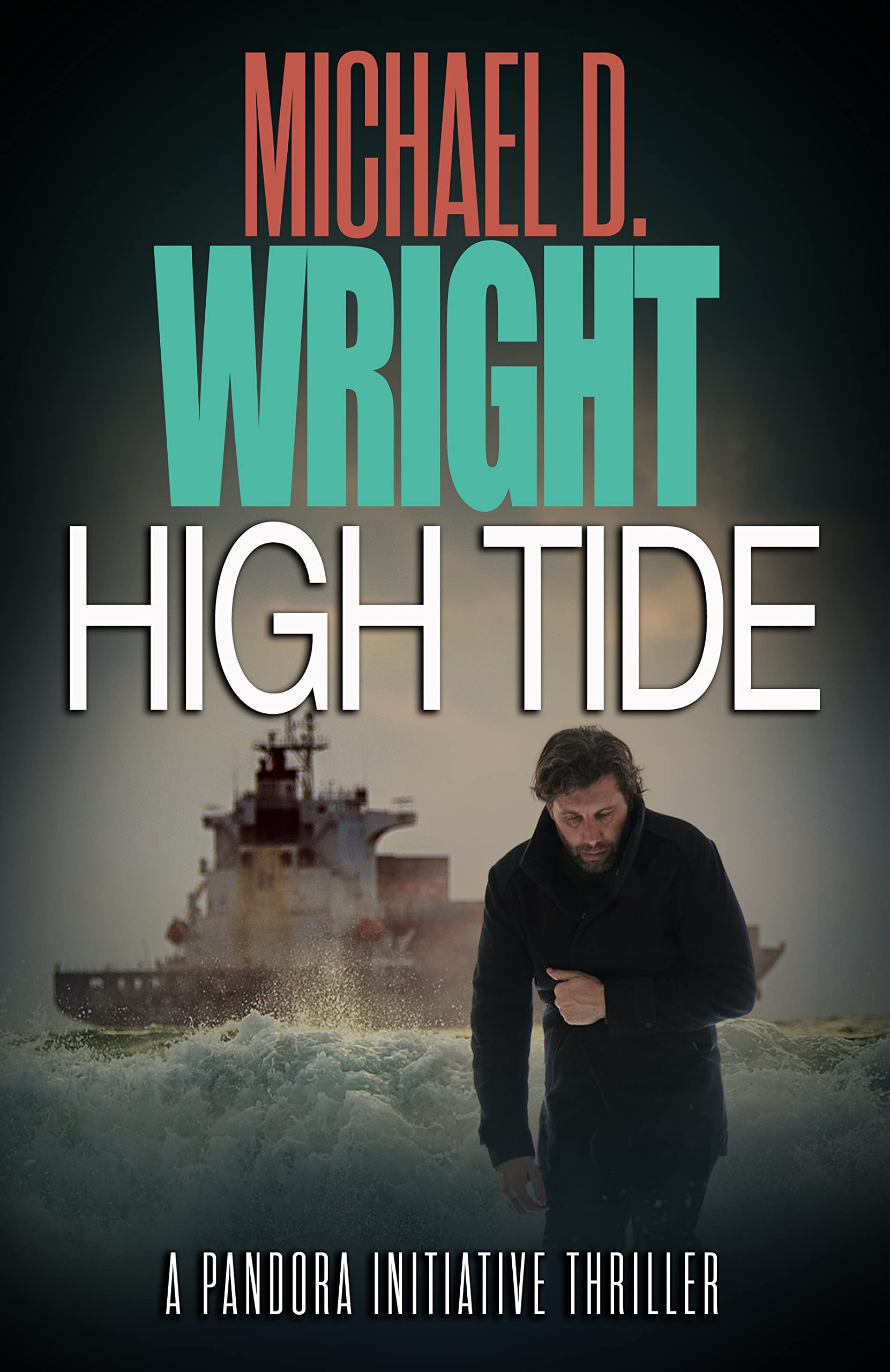 High Tide (Pandora Initiative #5) by Michael D. Wright | Goodreads
