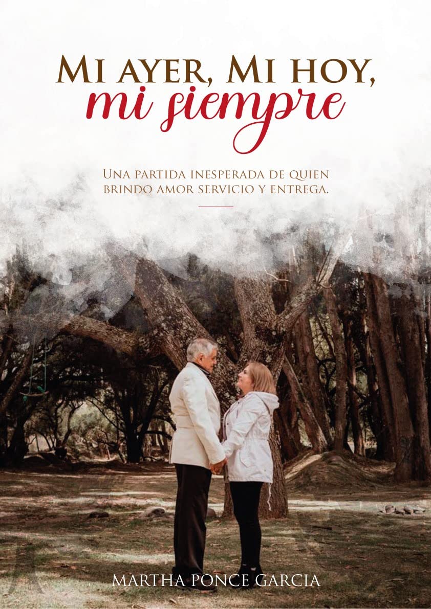 Mi ayer mi hoy y mi siempre: Una partida inesperada de quien brindo ...