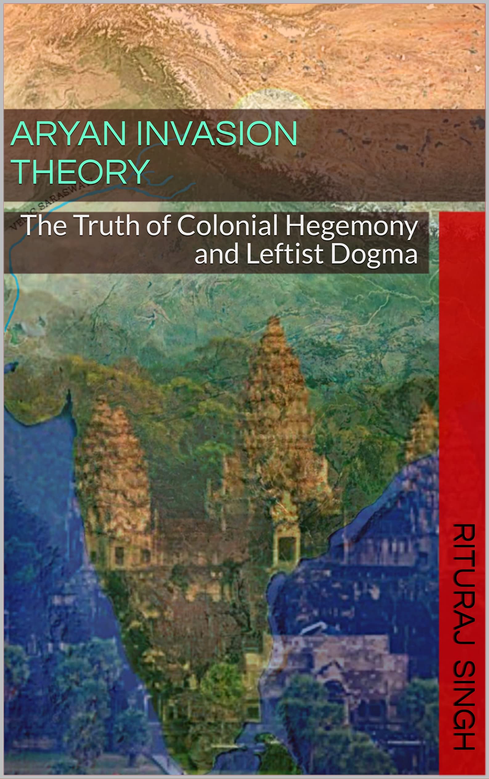 Aryan Invasion Theory The Truth Of Colonial Hegemony And Leftist Dogma