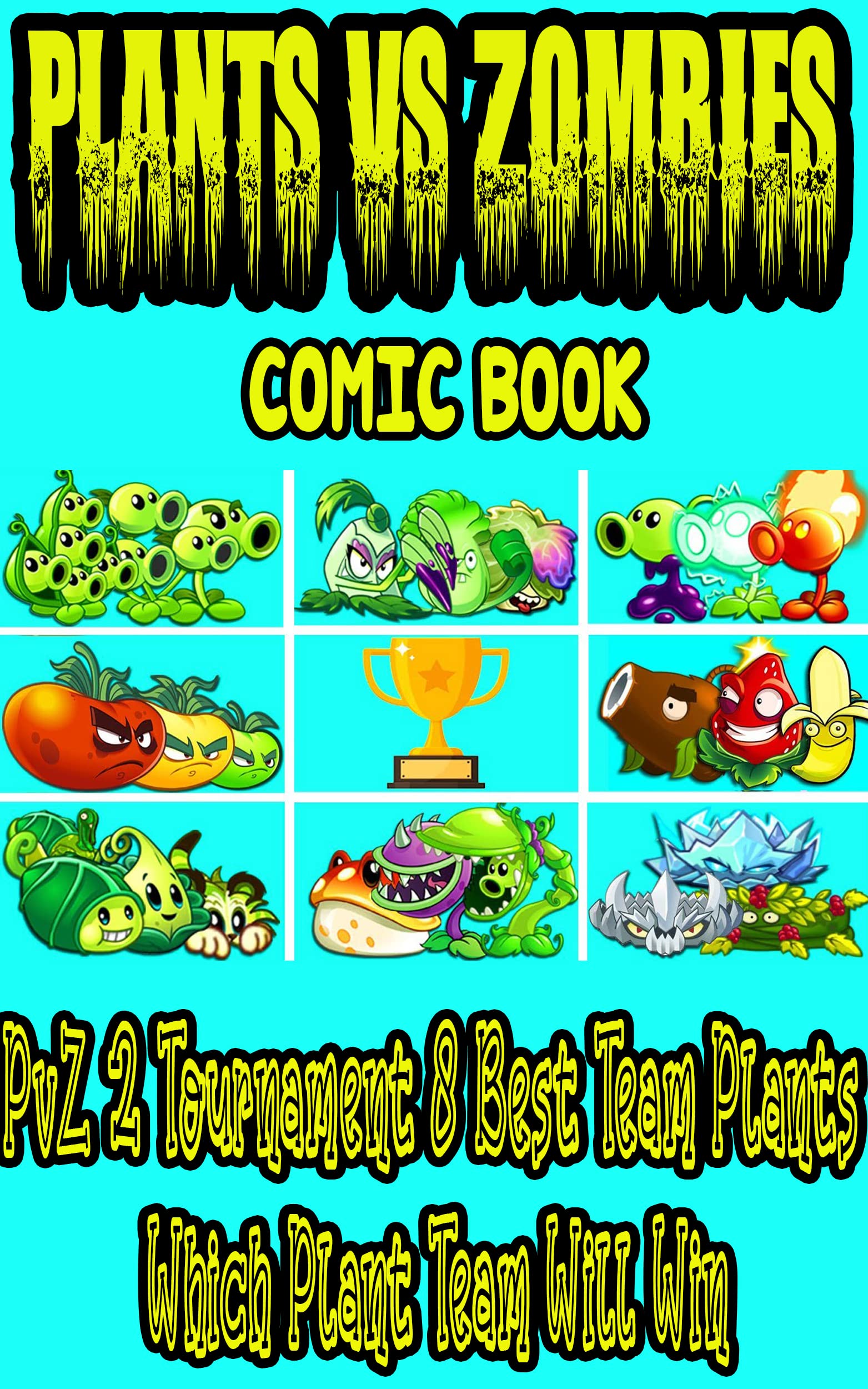 Plant vs Zombies game book: PvZ 2 Tournament 8 Best Team Plants - Which ...