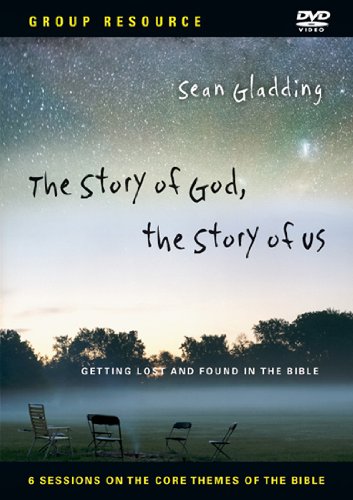 The Story of God, The Story of Us (Six Sessions) by Sean Gladding ...