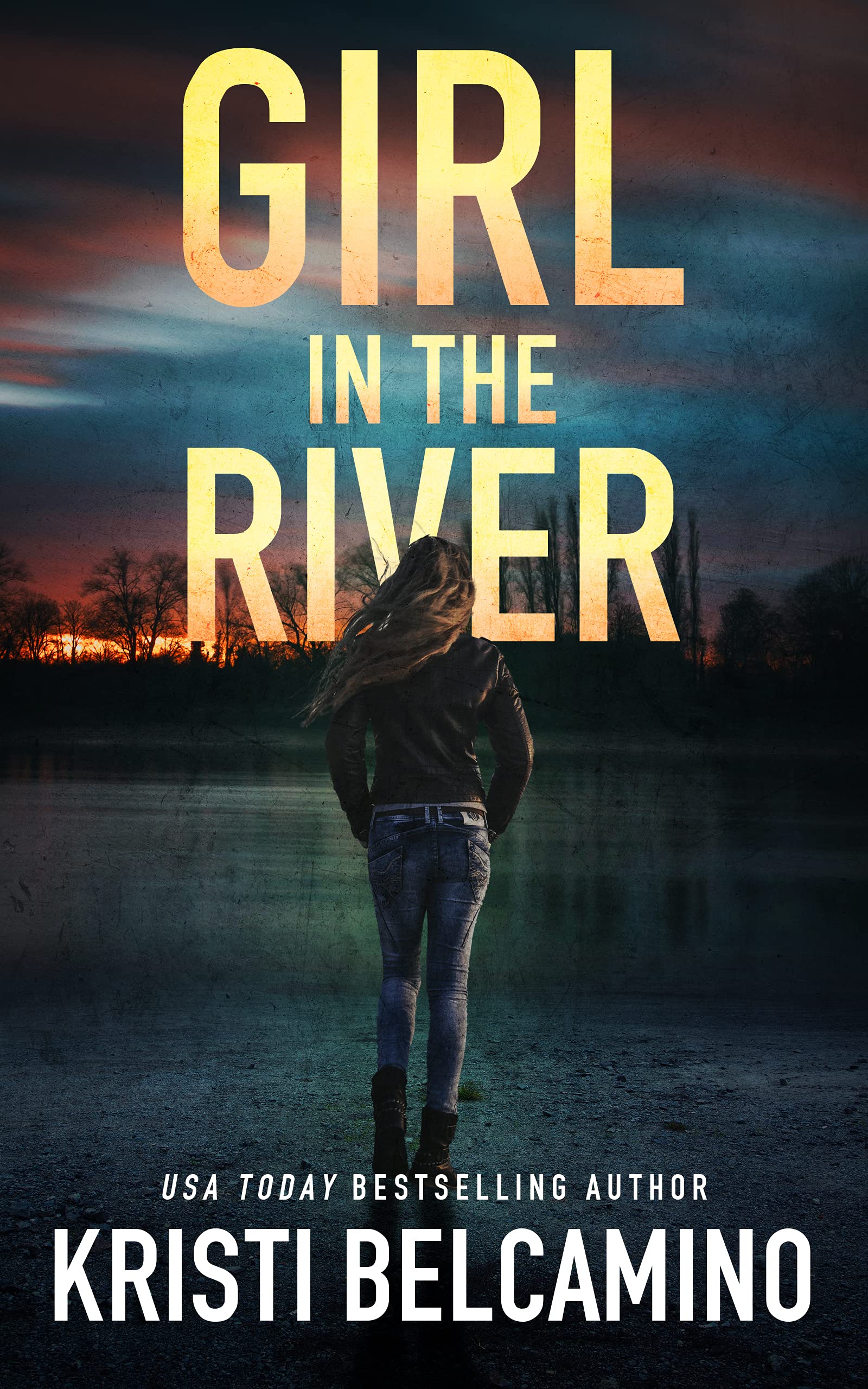 The Girl in the River by Kristi Belcamino | Goodreads