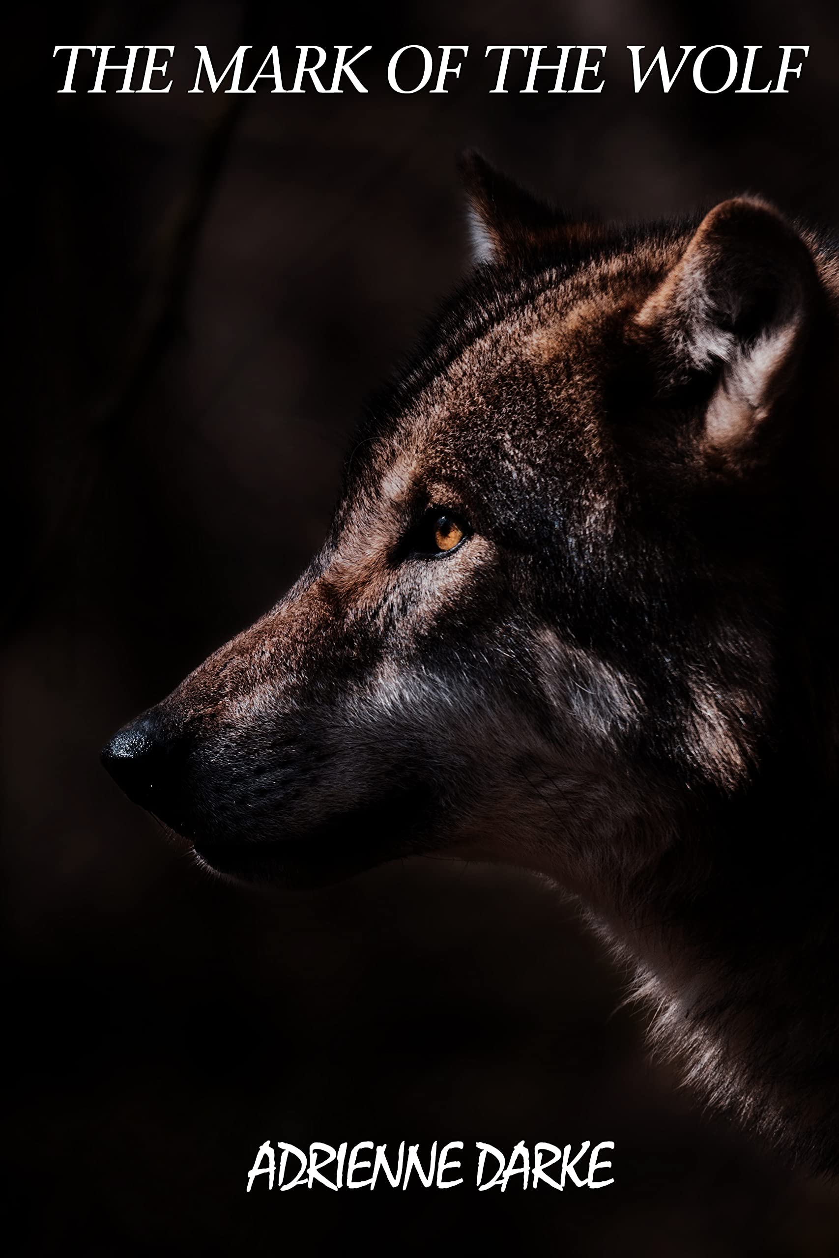 The Mark of the Wolf by Adrienne Darke | Goodreads