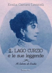 Il Lago Curzio e le sue leggende by Ersilia Caetani Lovatelli | Goodreads