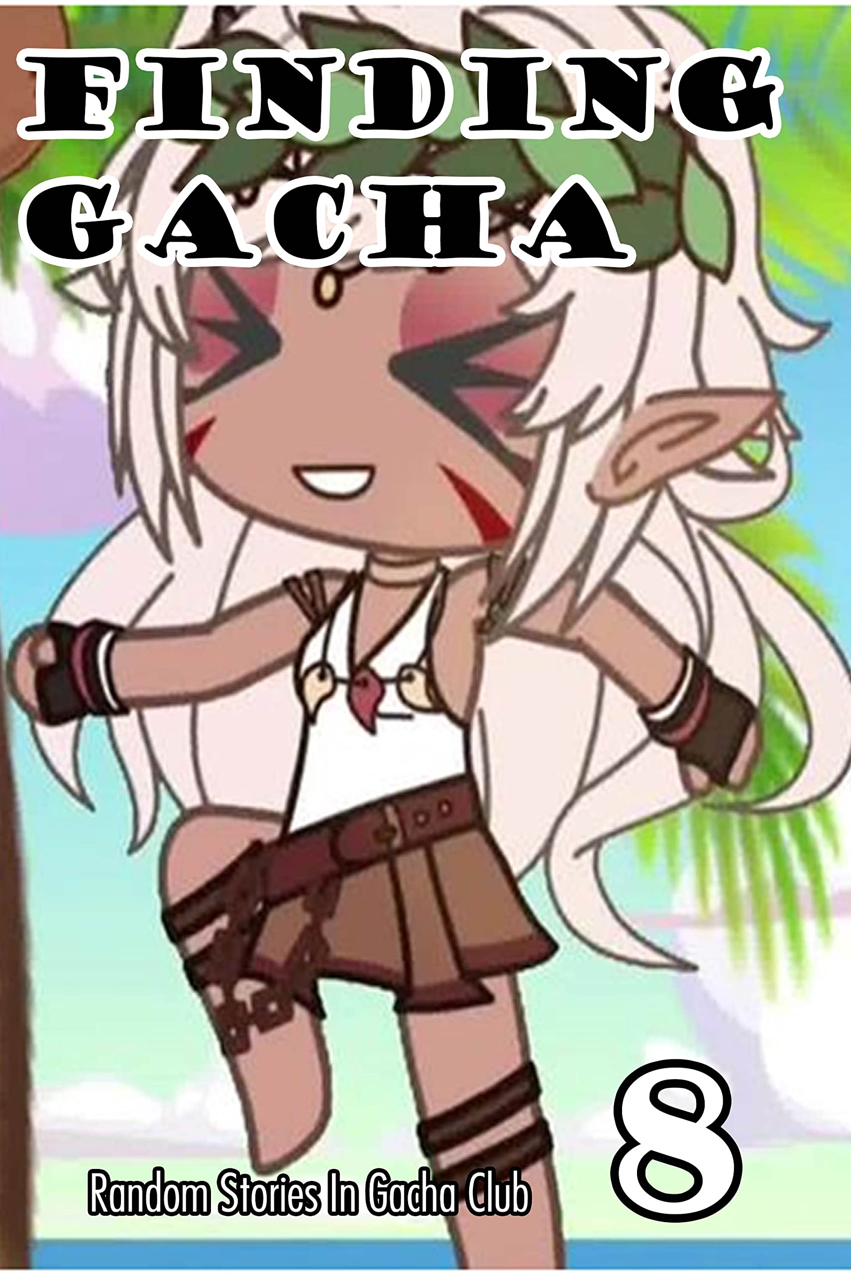 Finding Gacha Ep.8: Random Stories In Gacha Club by Lily Chou | Goodreads