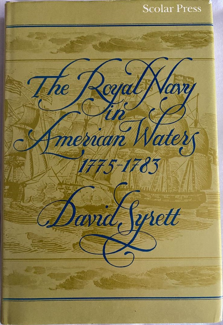 The Royal Navy in American Waters, 1775-1783 by David Syrett | Goodreads