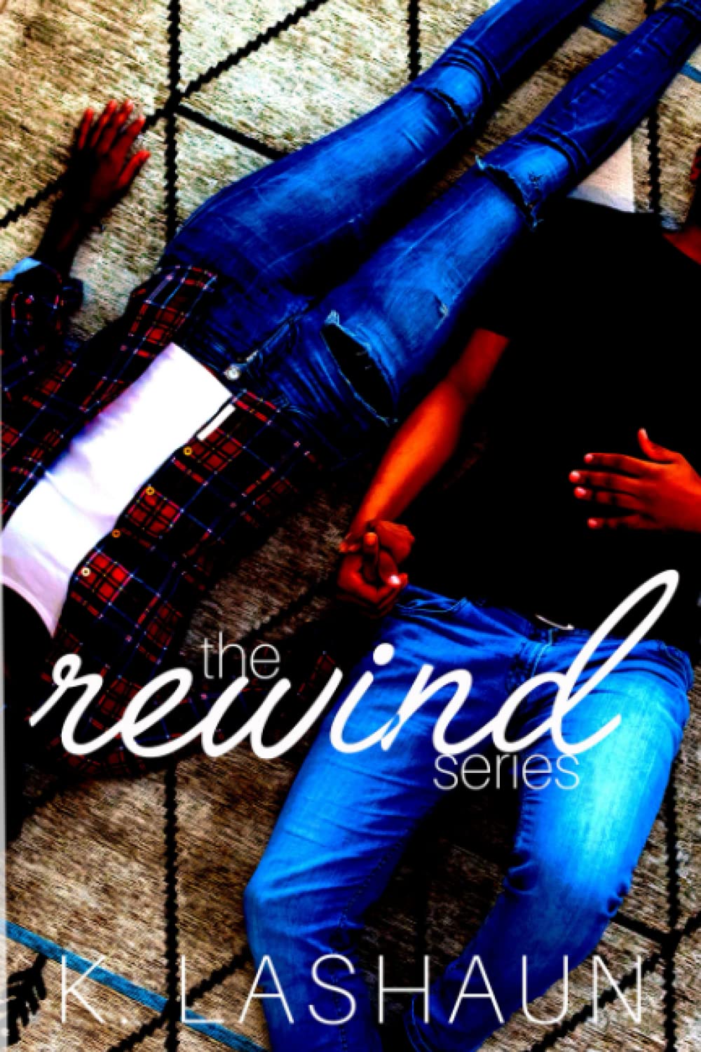 The Rewind Series: By Chance & Second Chance by K. Lashaun | Goodreads
