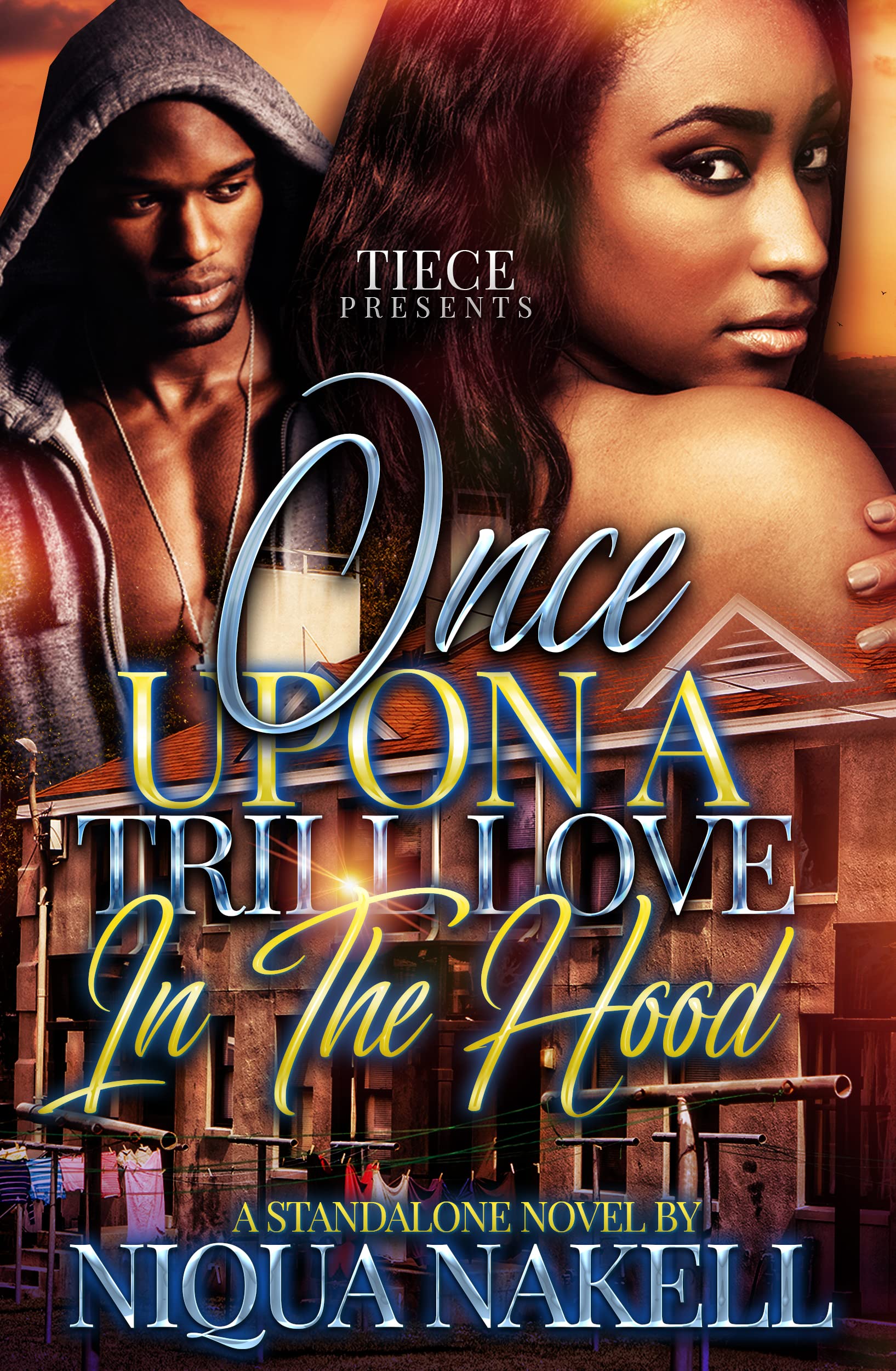 Once Upon A Trill Love In The Hood: A Standalone Novel by Niqua Nakell | Goodreads