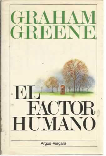 El factor humano by Graham Greene | Goodreads