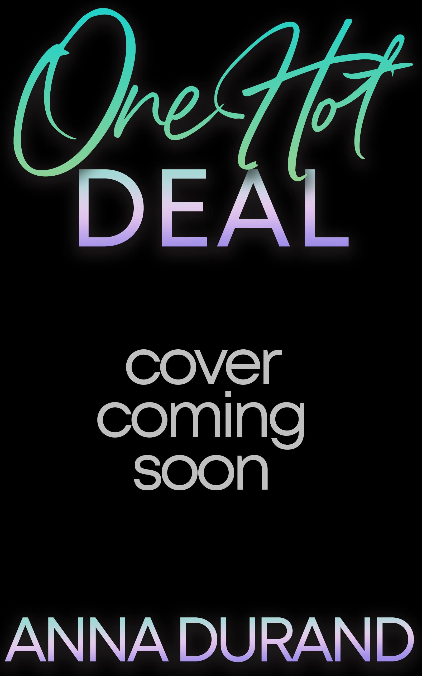 One Hot Deal by Anna Durand | Goodreads