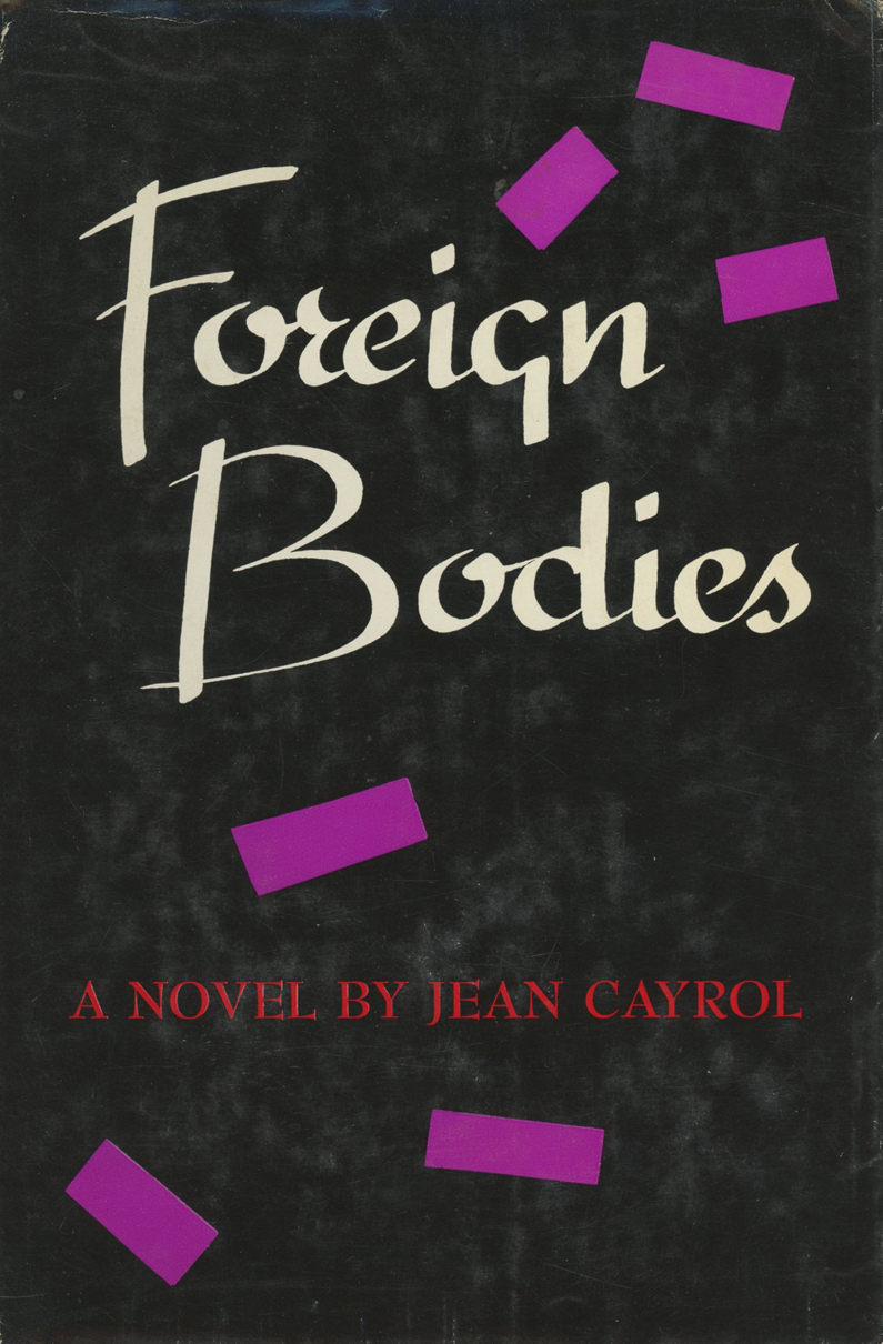 Foreign Bodies by Jean Cayrol | Goodreads