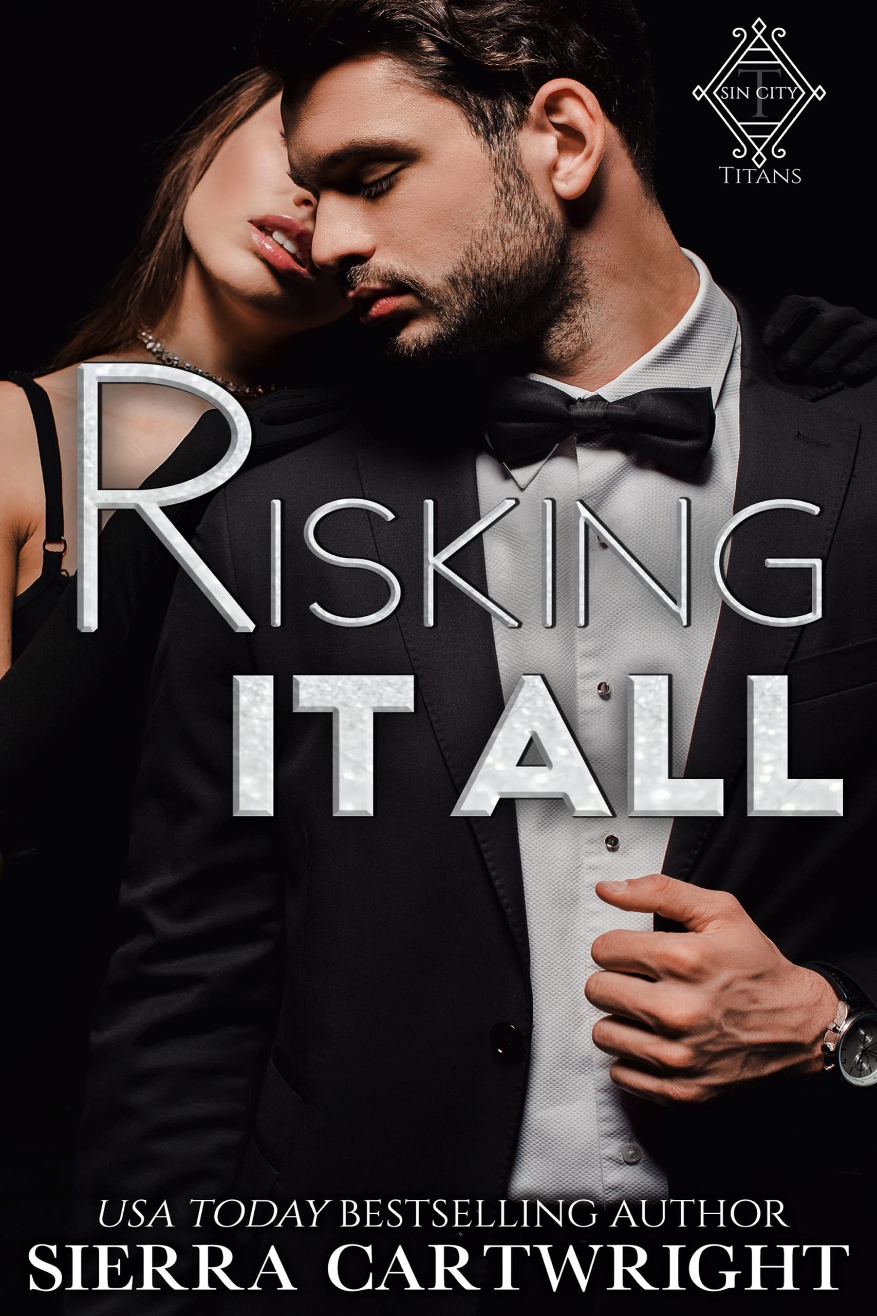 Risking It All: Titans Sin City Collection by Sierra Cartwright | Goodreads