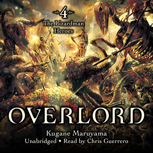 Overlord, Vol. 4: The Lizardman Heroes by Kugane Maruyama | Goodreads
