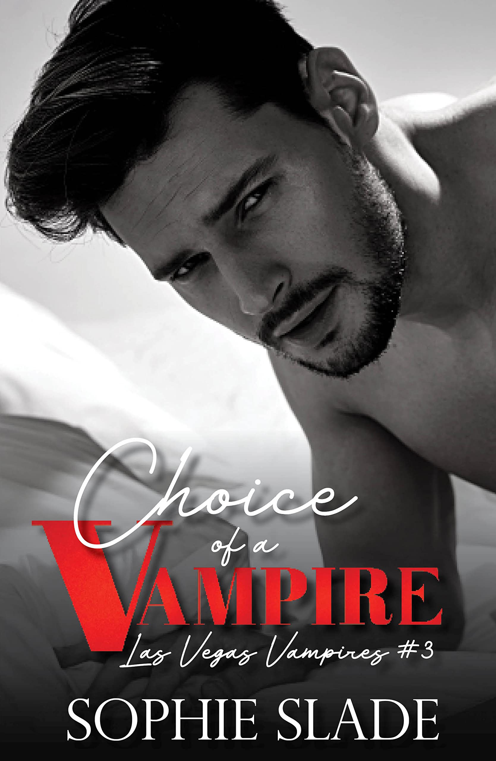 Choice of a Vampire (Las Vegas Vampires Book 3) by Sophie Slade | Goodreads