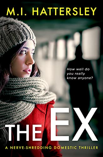The Ex by M.I. Hattersley | Goodreads
