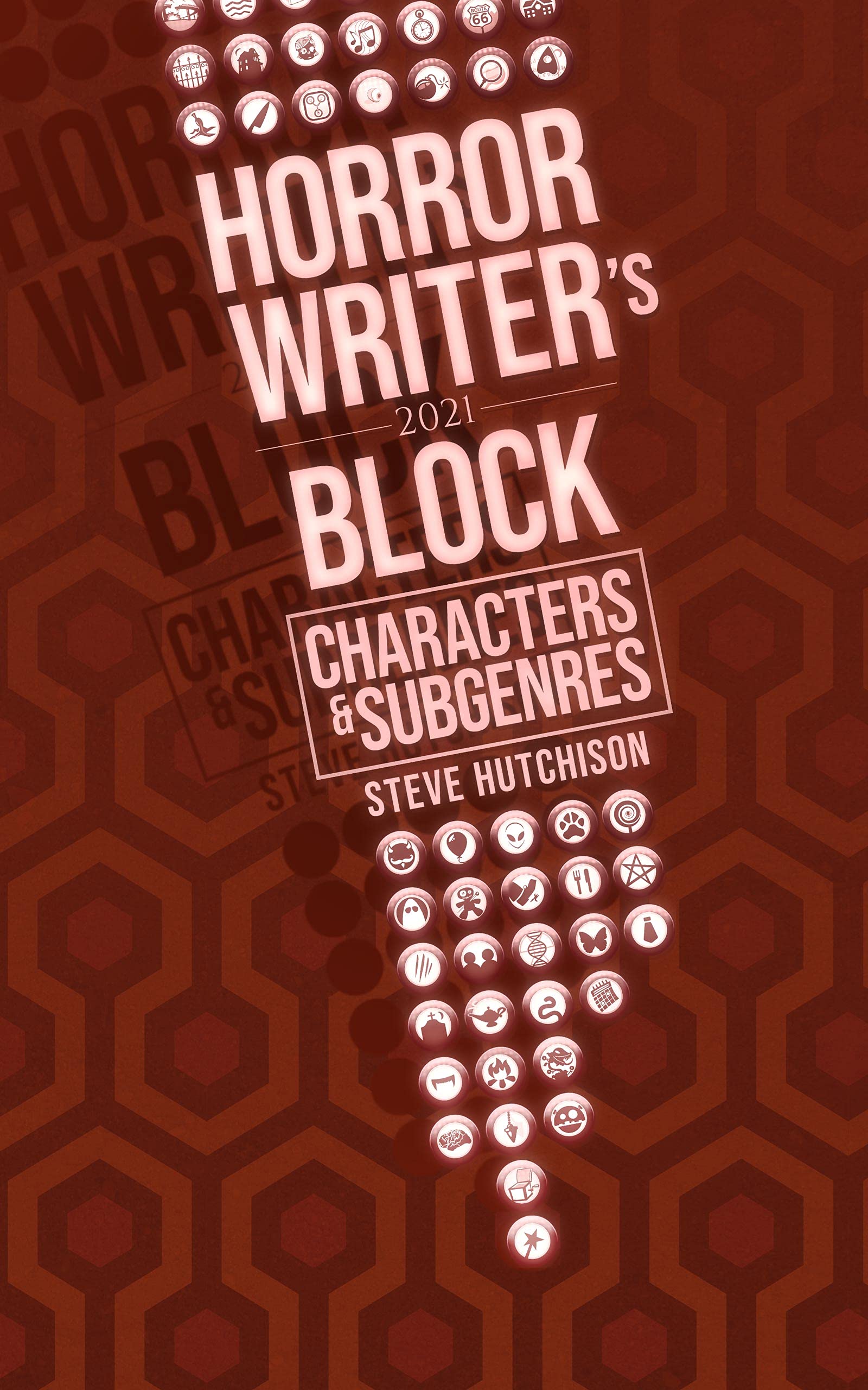 Horror Writer's Block: Characters & Subgenres (2021) (Horror Writer's ...