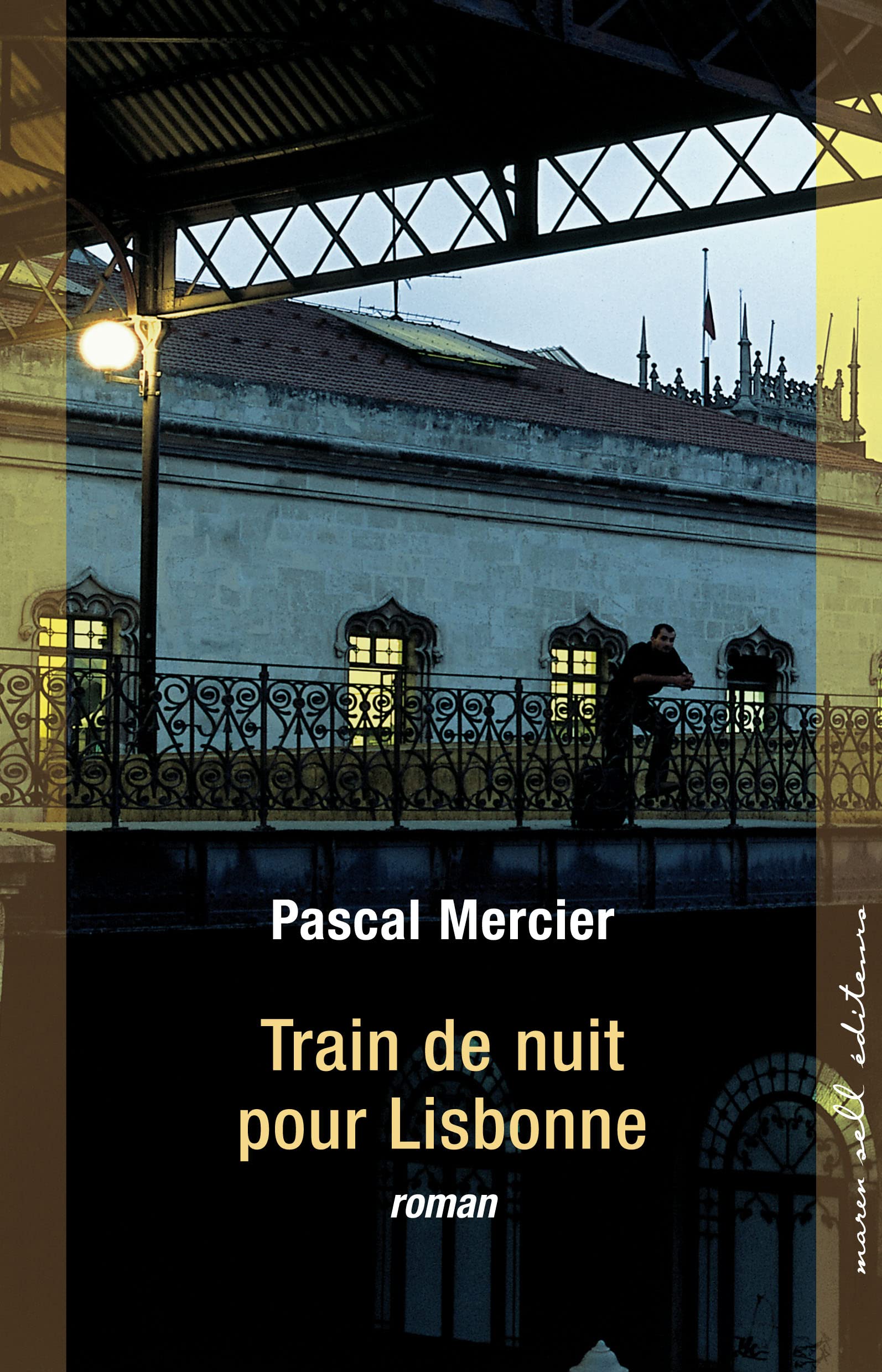 Train de nuit pour Lisbonne by Pascal Mercier | Goodreads