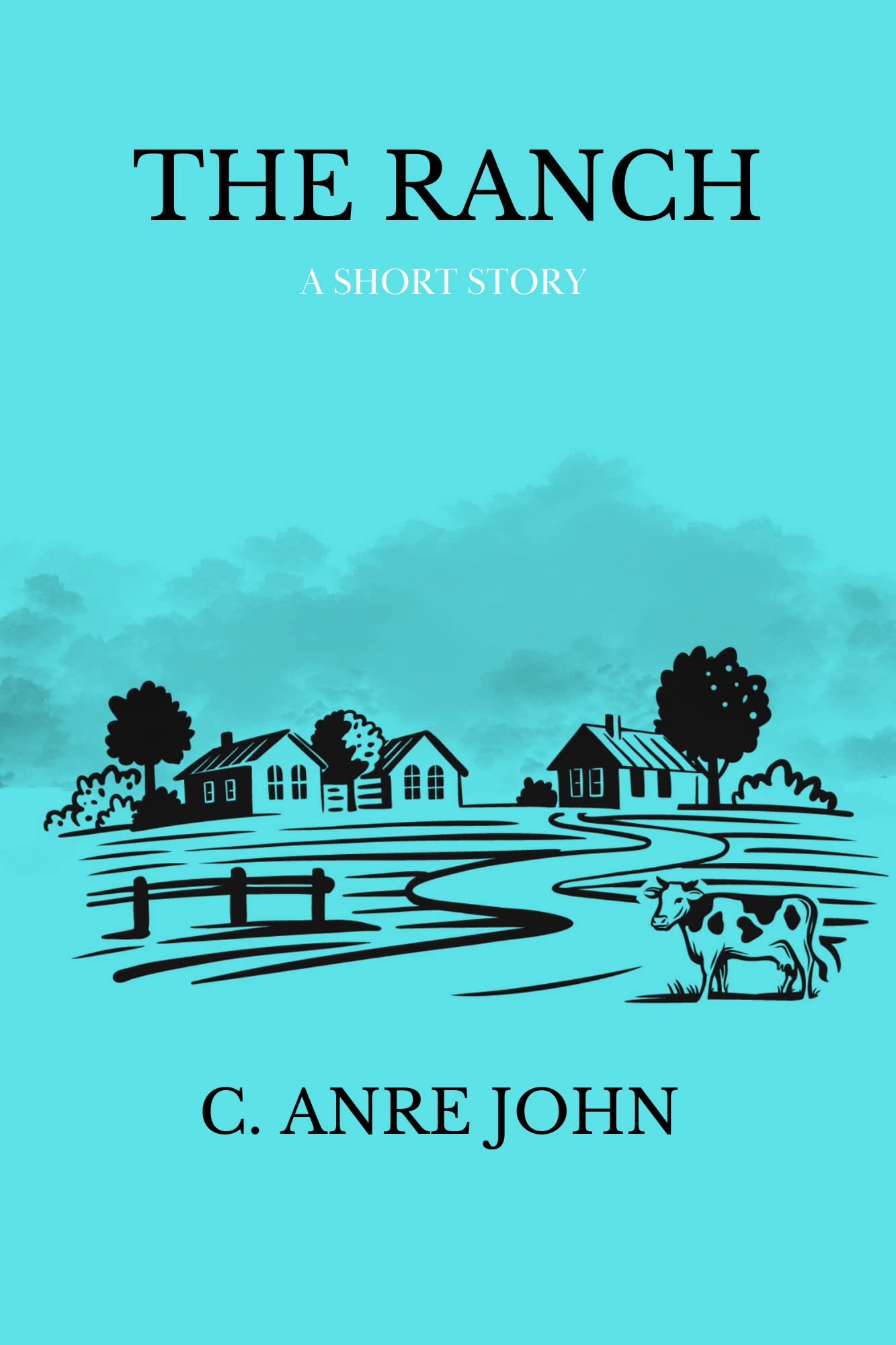 THE RANCH by C. ANRE JOHN | Goodreads