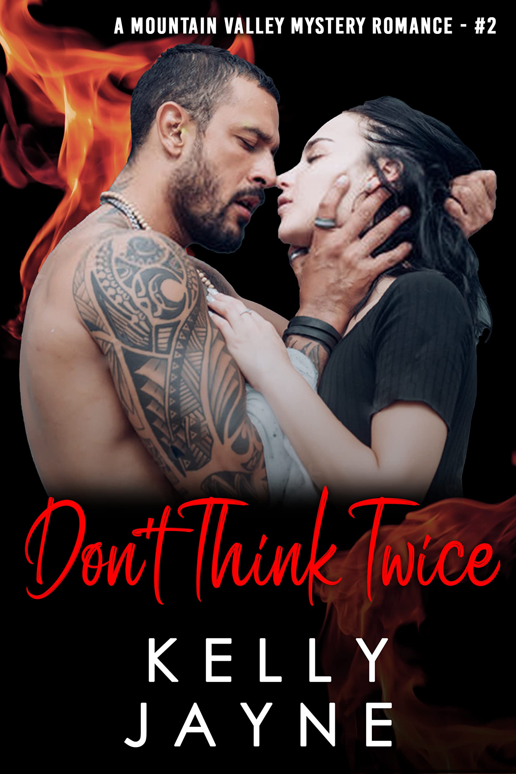 Don't Think Twice (Mountain Valley #2) by Kelly Jayne | Goodreads