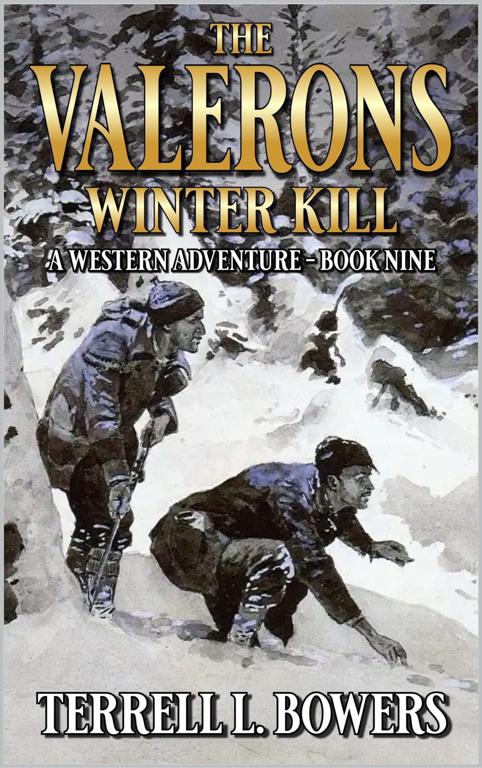 The Valerons: Winter Kill: A Western Adventure by Terrell L. Bowers ...
