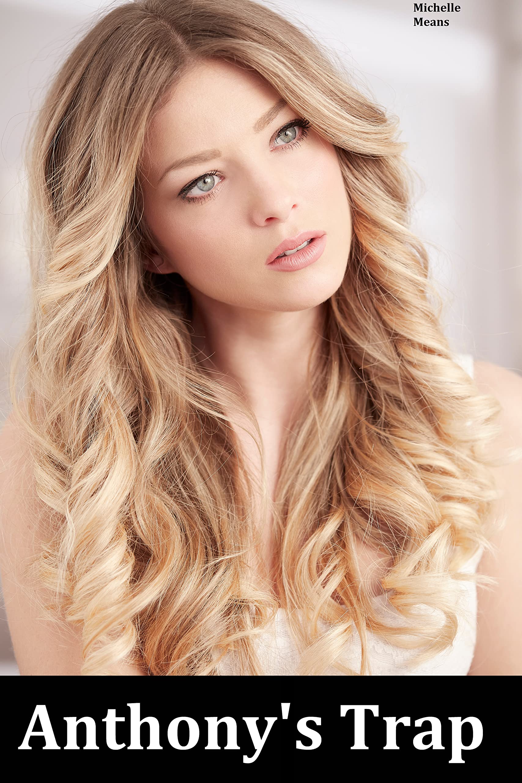 Anthony's Trap by Michelle Means | Goodreads