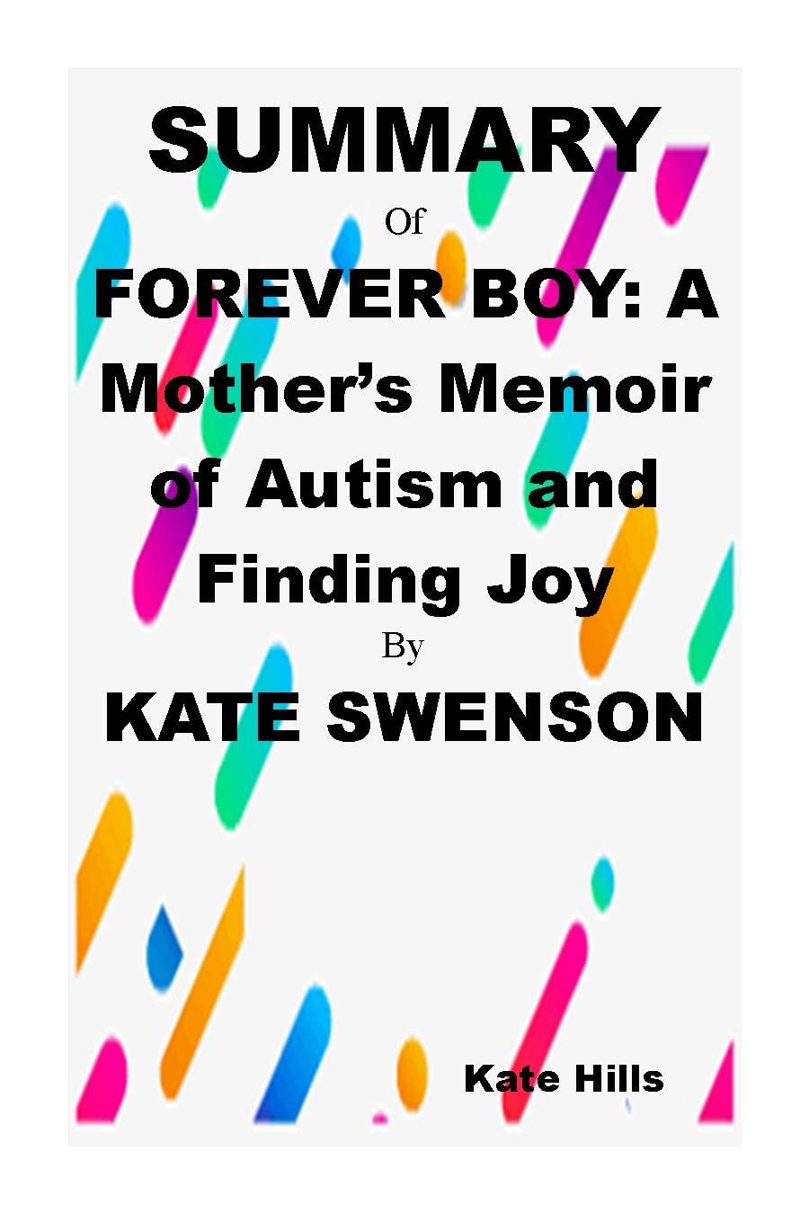 SUMMARY Of FOREVER BOY: A MOTHER'S MEMOIR OF AUTISM AND FINDING JOY BY ...