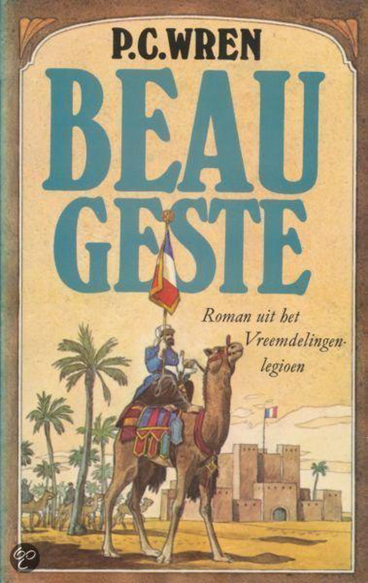 Beau geste by P.C. Wren | Goodreads
