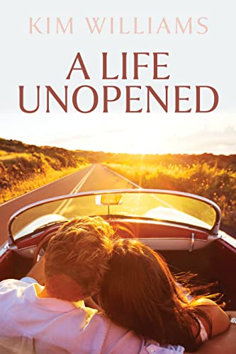 A Life Unopened by Kim Williams | Goodreads
