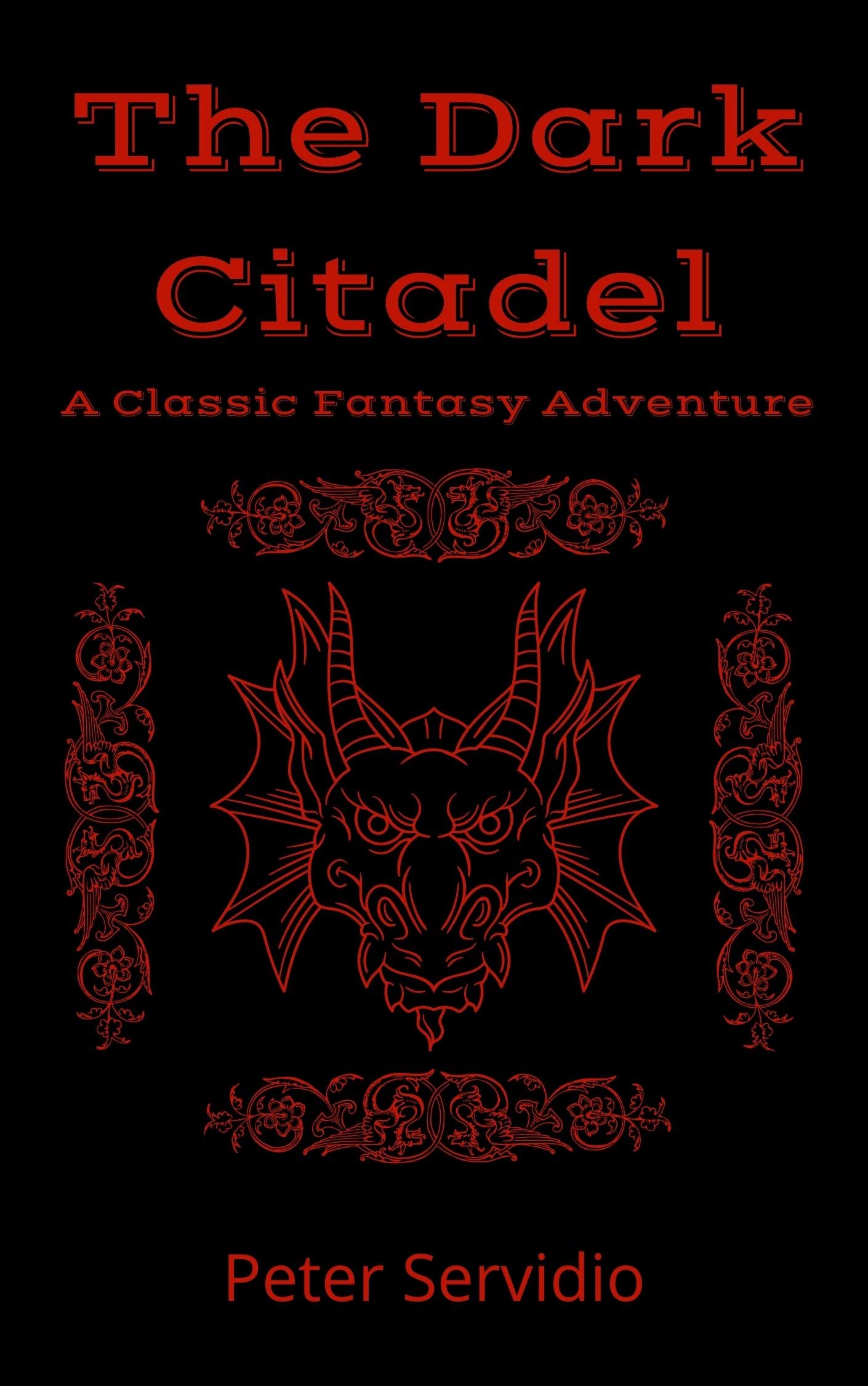 The Dark Citadel: A Classic Fantasy Adventure by Peter Servidio | Goodreads
