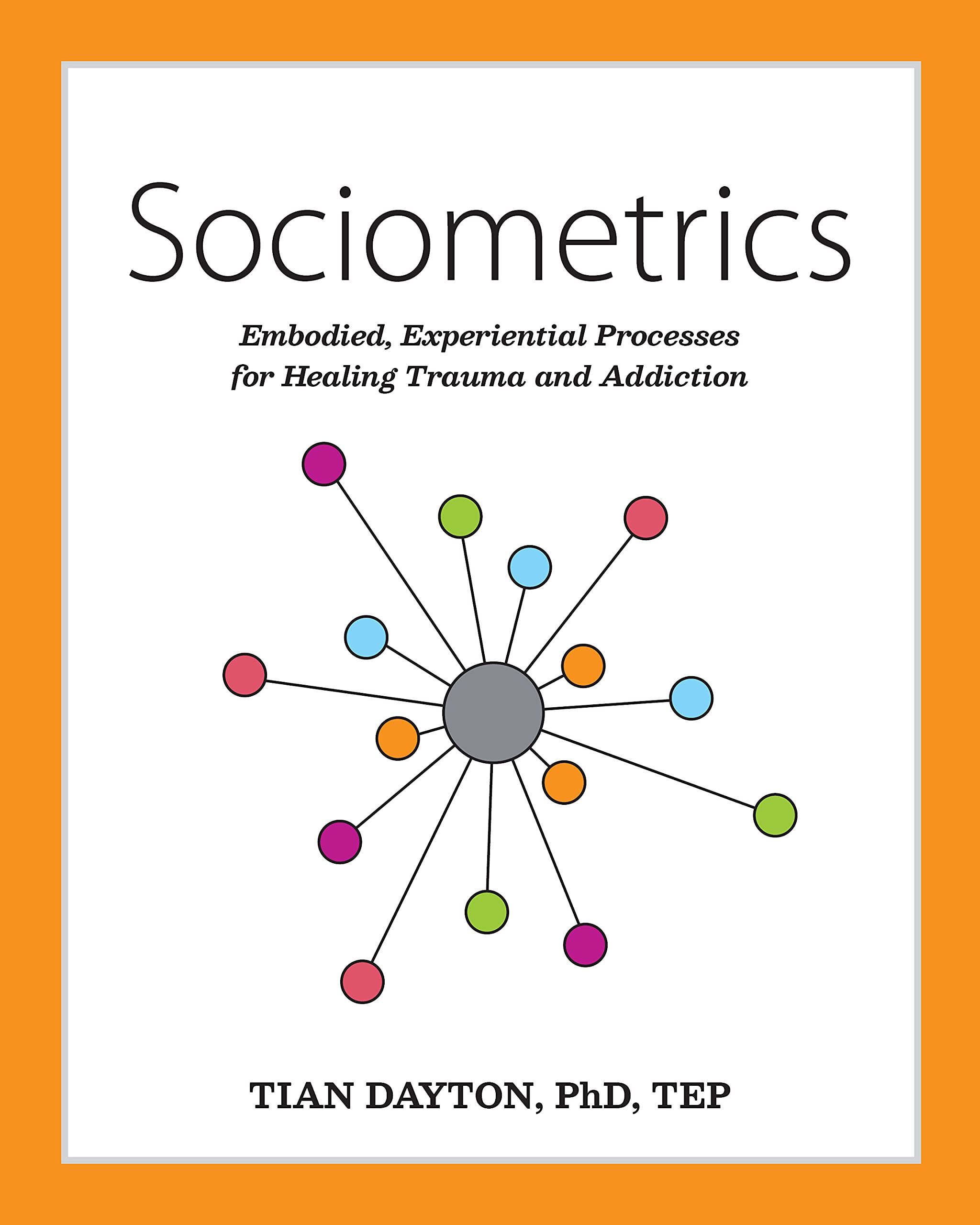 Sociometrics: Embodied, Experiential Processes for Relational Trauma ...
