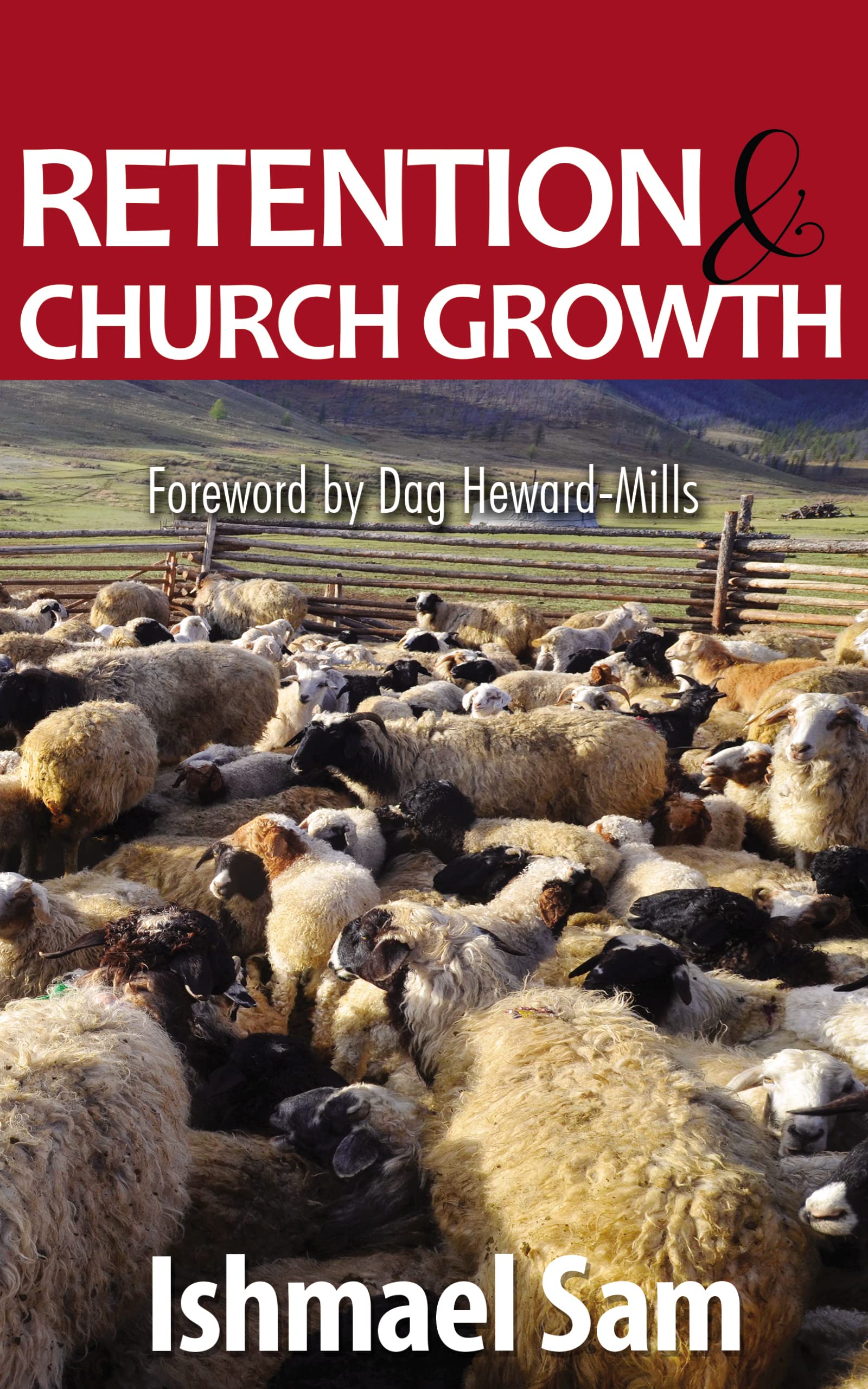 Retention And Church Growth by Ishmael Sam | Goodreads