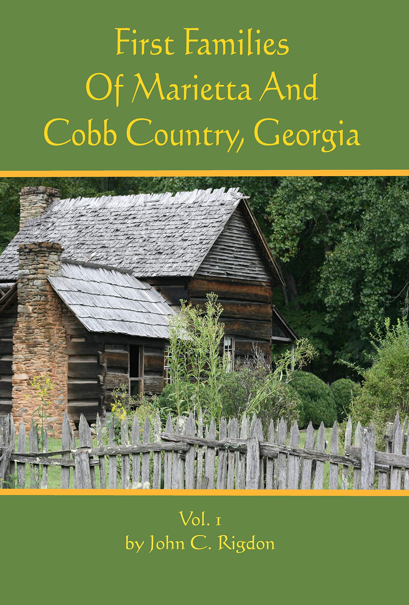 First Families of Marietta And Cobb County, Georgia Vol. 1 by John C ...