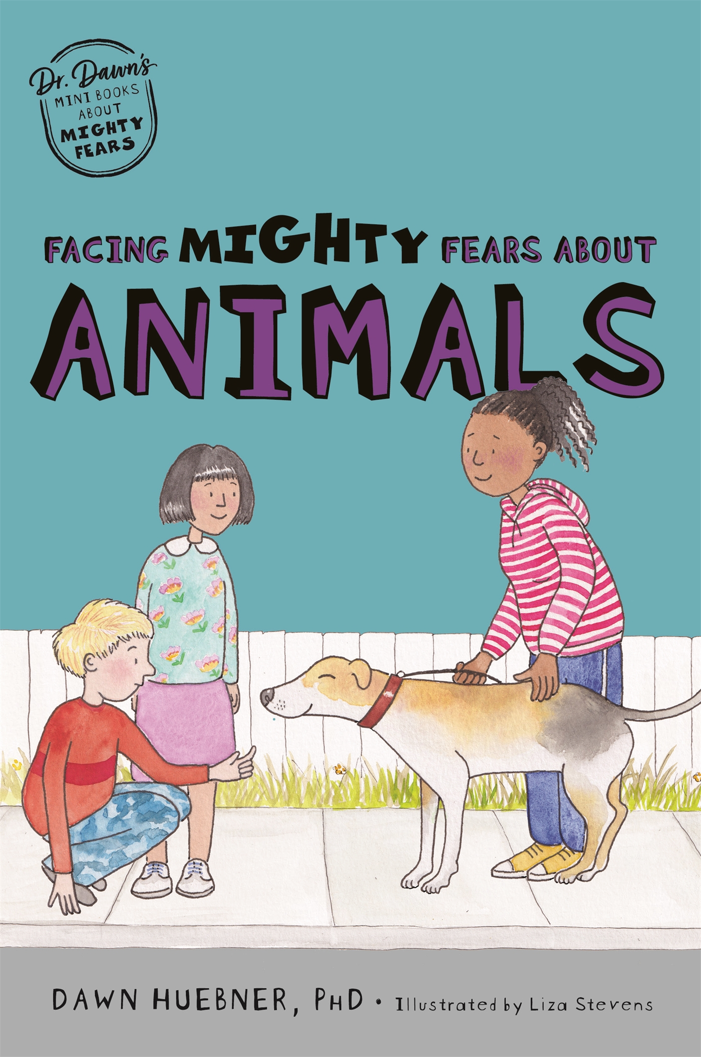 Facing Mighty Fears About Animals by Dawn Huebner | Goodreads