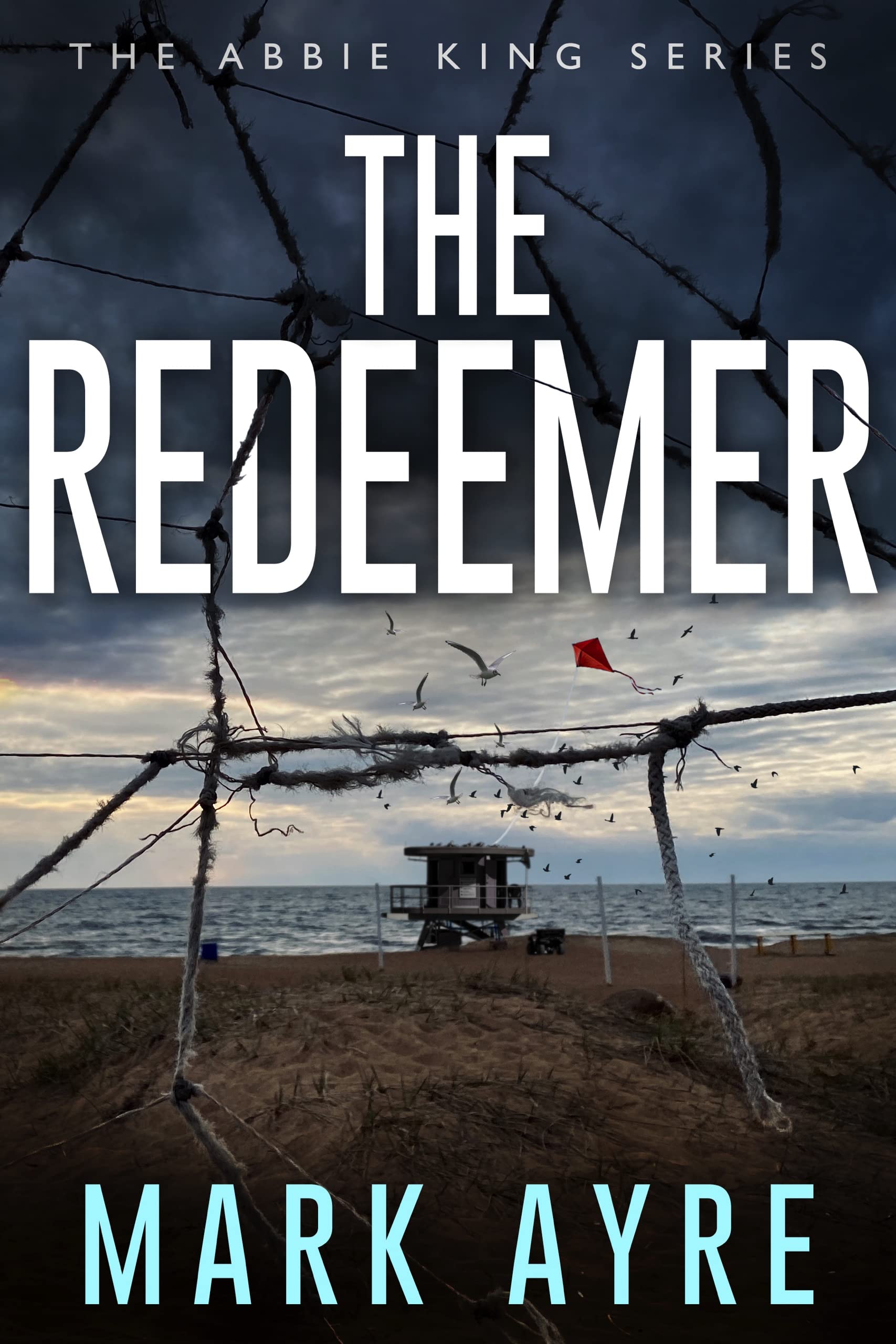 The Redeemer (Abbie King Thrillers Book 2) by Mark Ayre | Goodreads