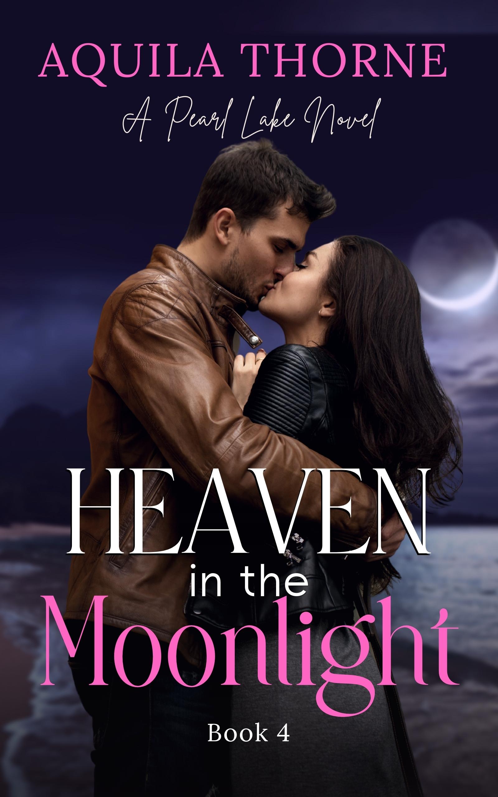 Heaven in the Moonlight (Pearl Lake #4) by Aquila Thorne | Goodreads