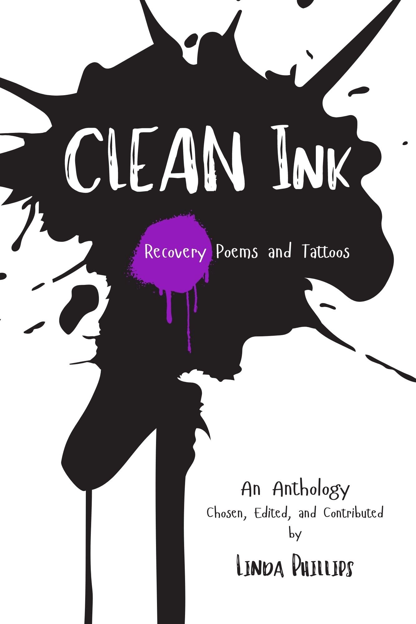 CLEAN INK: Recovery Poems and Tattoos by Linda Phillips | Goodreads