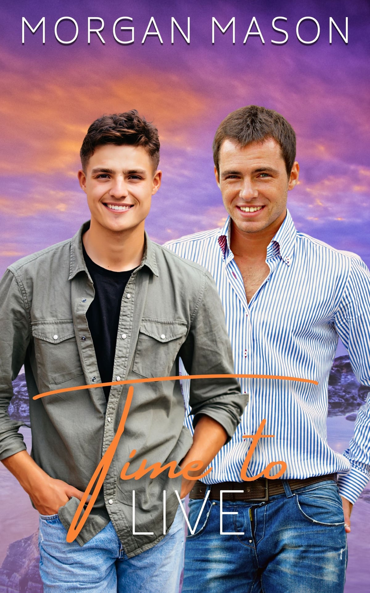 Time To Live Time Of Our Lives 2 By Morgan Mason Goodreads Time To Live Time Of Our Lives 2 By Morgan Mason Goodreads