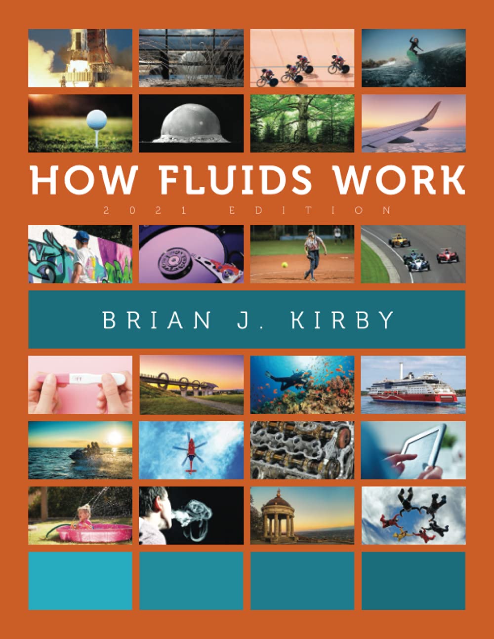 How Fluids Work: 2021 Edition by Brian J. Kirby | Goodreads