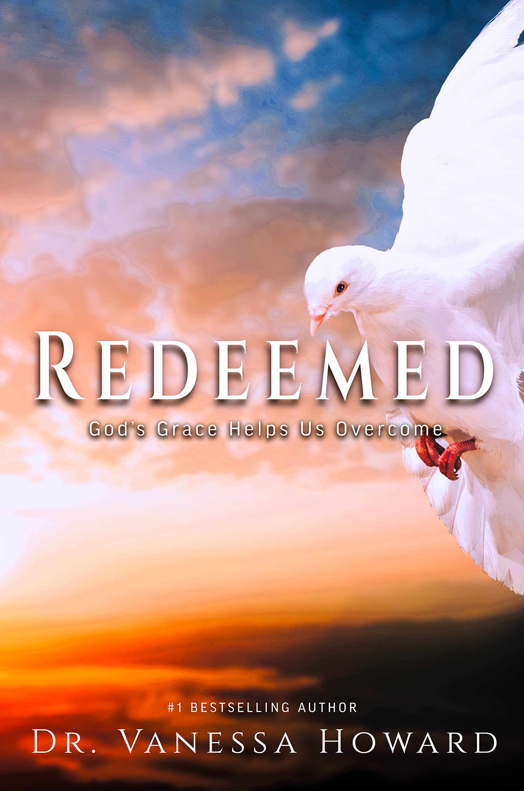 Redeemed: God's Grace Helps Us Overcome by Dr. Vanessa Howard | Goodreads