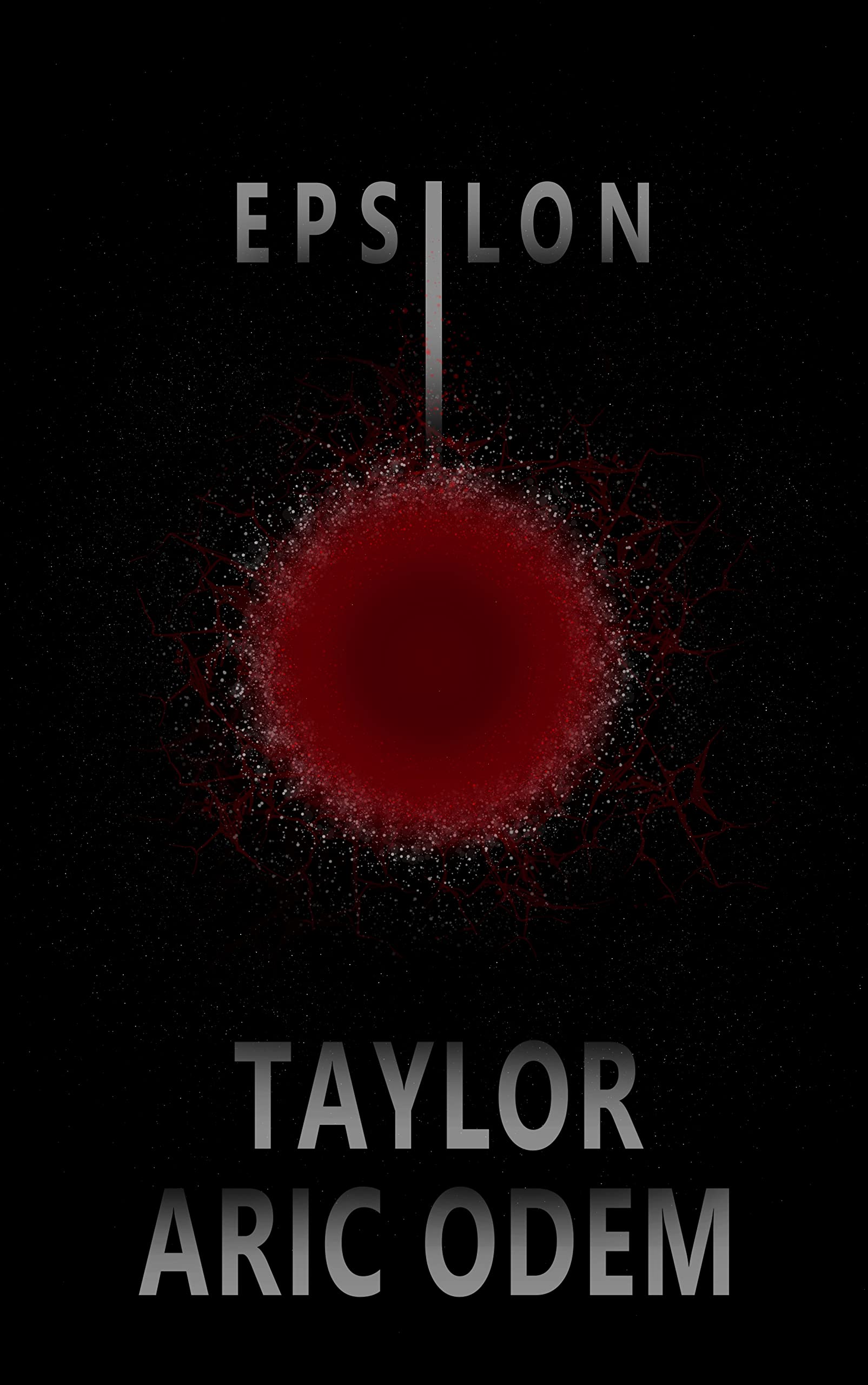 EPSILON by Taylor Aric Odem | Goodreads
